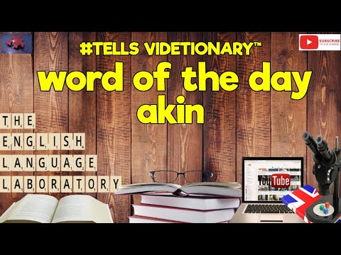 #tellsvidetionary™ What does ''akin'' mean? Word of The Day 5 December 2022.