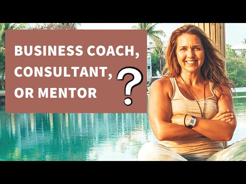 What Is the Difference Between A Business Coach, Consultant, and Mentor?