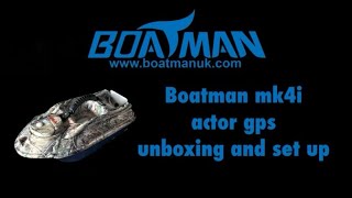 Boatman Actor MK4i GPS Unboxing - Boatman UK
