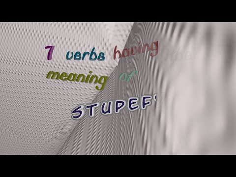 stupefy - 8 verbs synonym of stupefy (sentence examples)