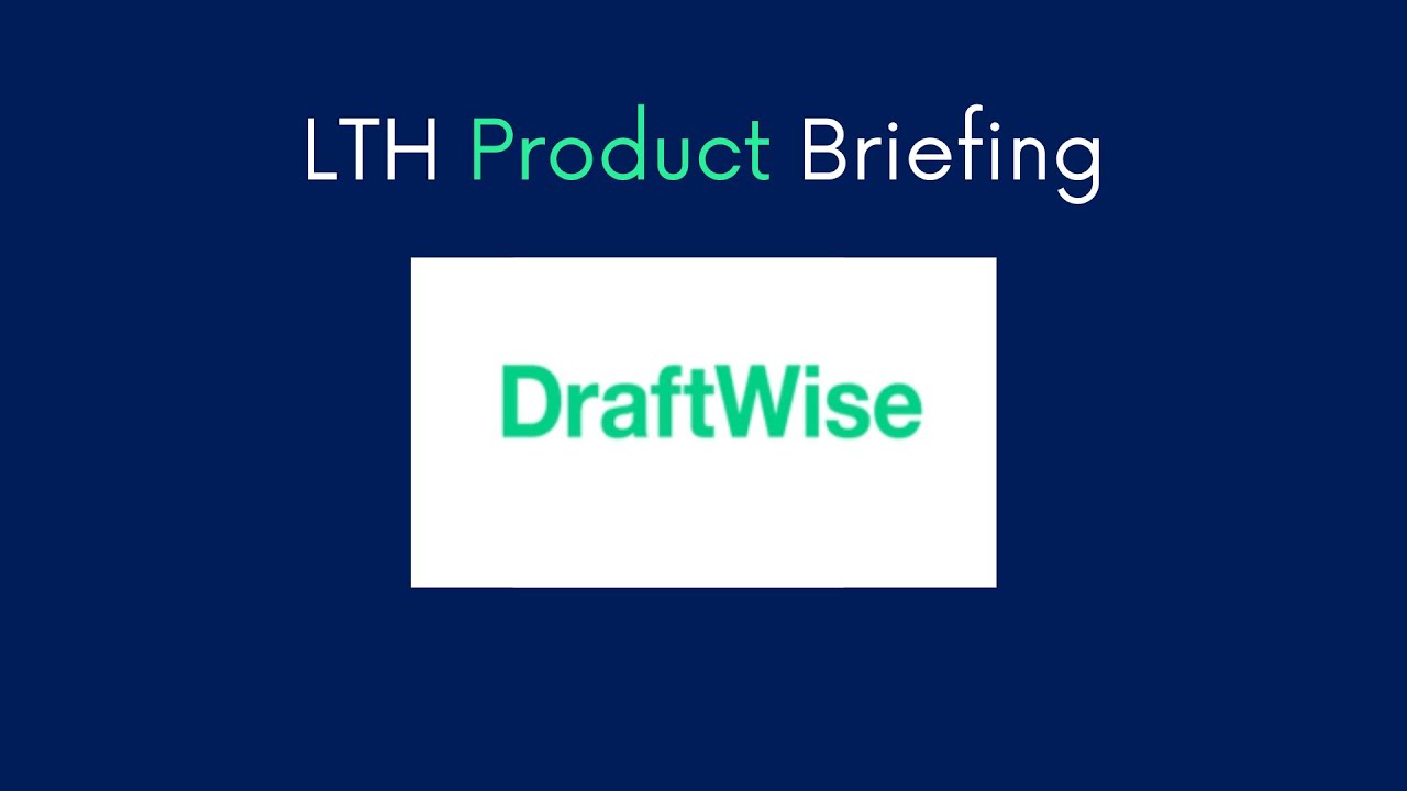 LTH Product Briefing - Draftwise