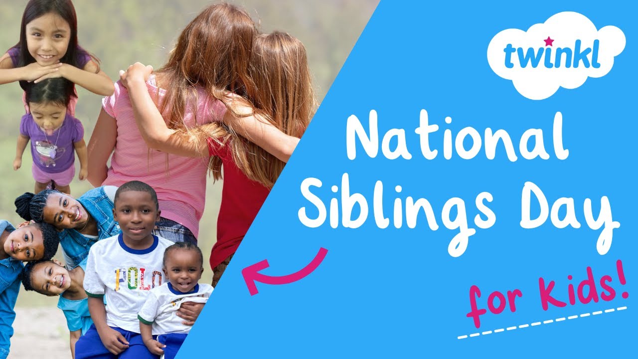 👨‍👩‍👧‍👦 National Siblings Day for Kids | 10 April | Famous Siblings | Twinkl USA
