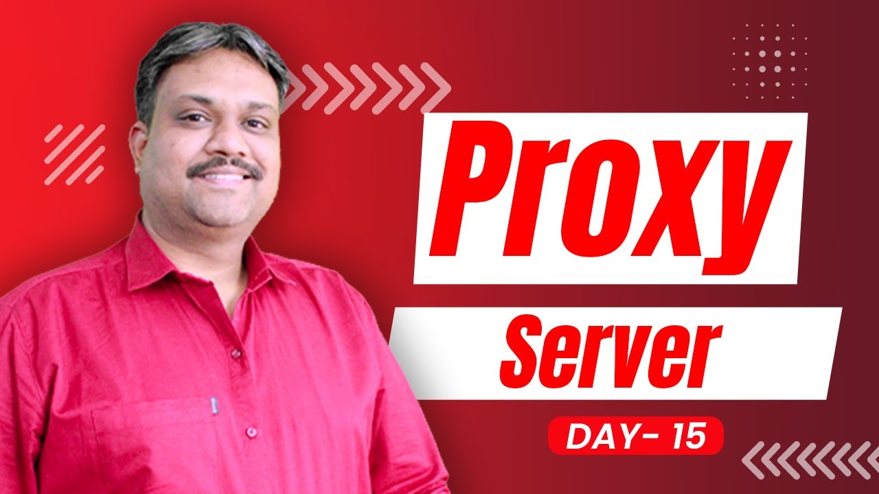 Proxy Server Explained | Proxy Server Explained 2024 | day-15