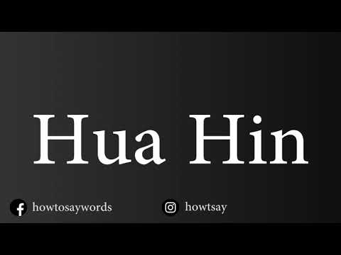 How To Pronounce Hua Hin