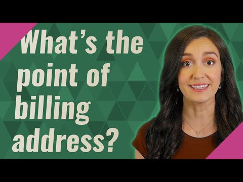 What's the point of billing address?