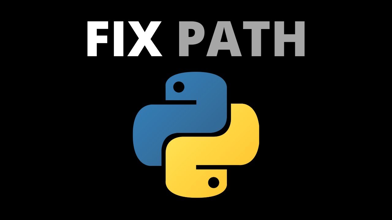 2020 How to Fix Your Path Variable in Python | Python Tutorial