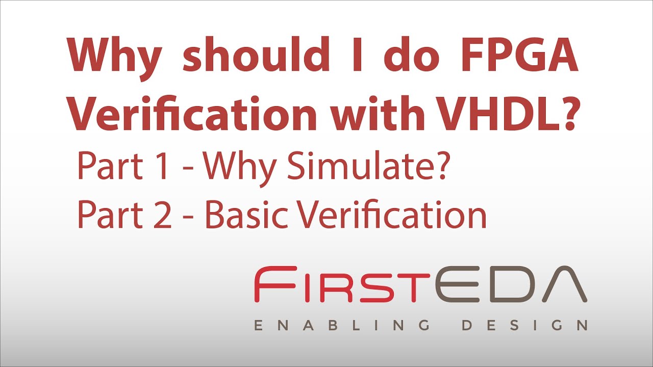 Why should I do FPGA Verification with VHDL? - Part 1 & 2