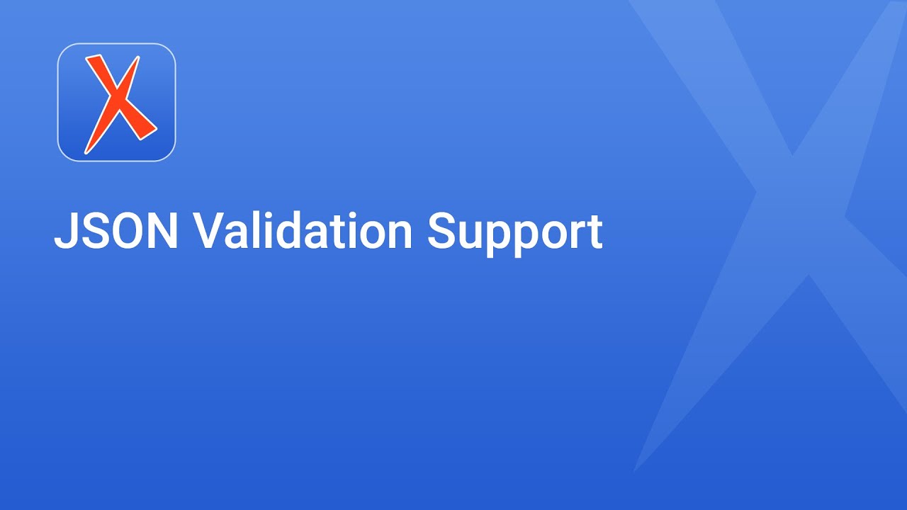 JSON Validation Support