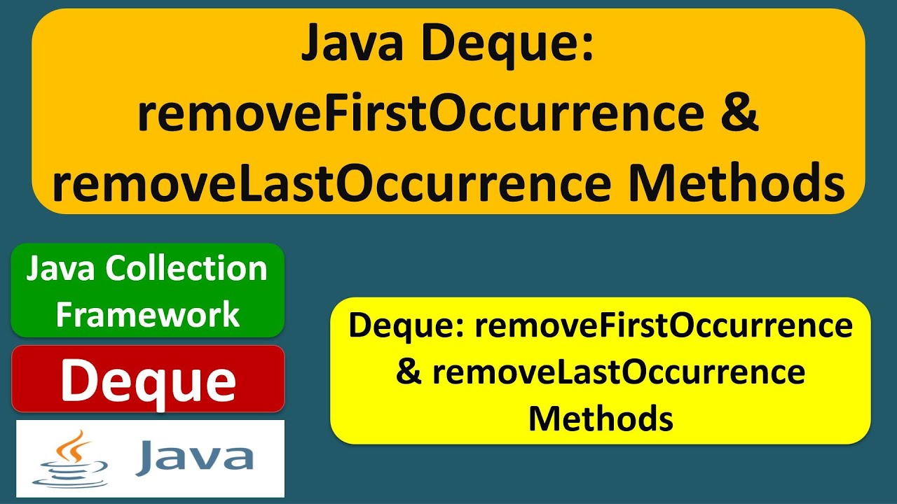 Java Deque: removeFirstOccurrence & removeLastOccurrence Methods | Java Collection Framework