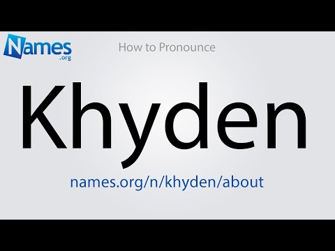 How to Pronounce Khyden