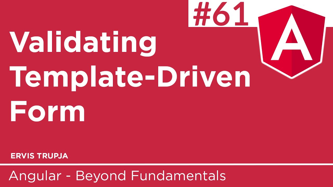 61. Validating Template-Driven Forms in Angular