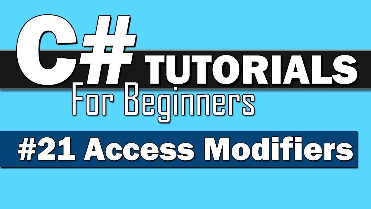 C# Tutorial for Beginners #21 - Access Modifiers