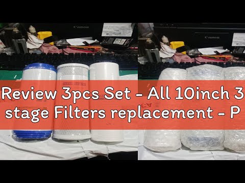 Review 3pcs Set - All 10inch 3 stage Filters replacement - PP 1micron / GAC UDF & CTO Activated Car