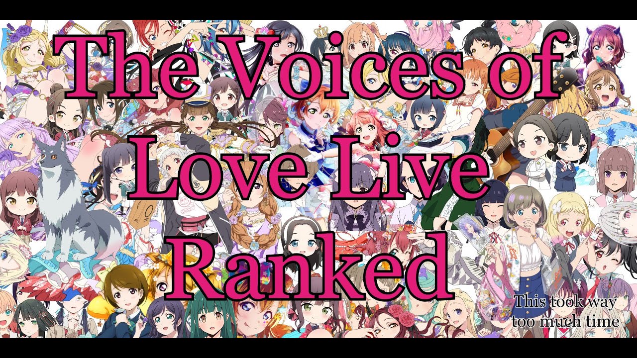 The Voices of Love Live Ranked (From μ's to Ikizulive)