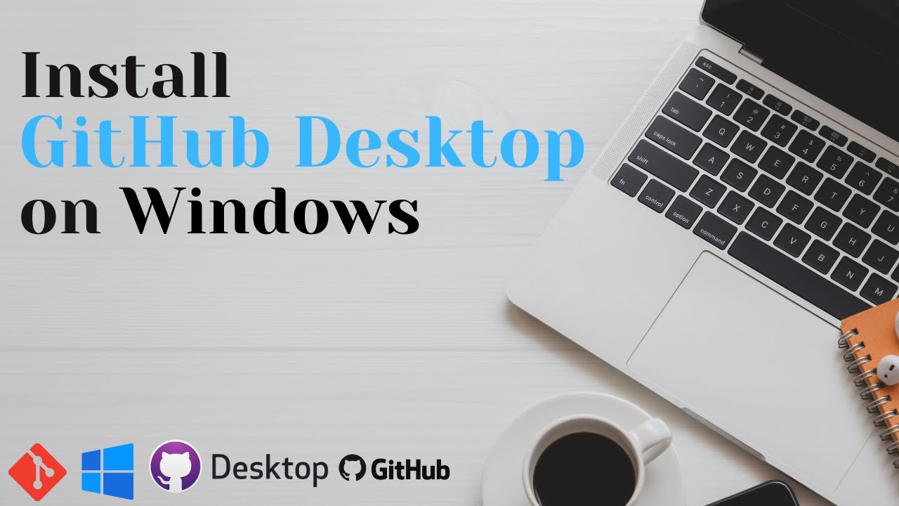 How to install GitHub Desktop on Windows 10/11