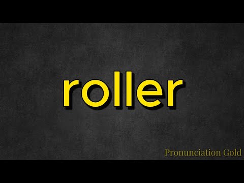 How to Say Roller - Pronounce it Correctly Every Time!