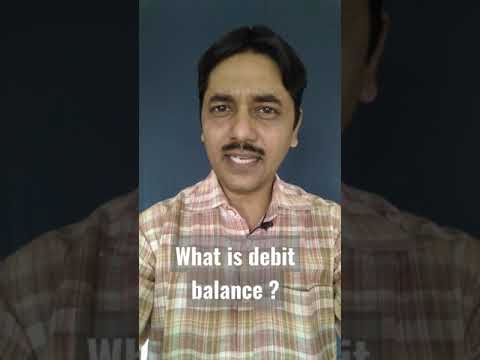 What is debit balance ?