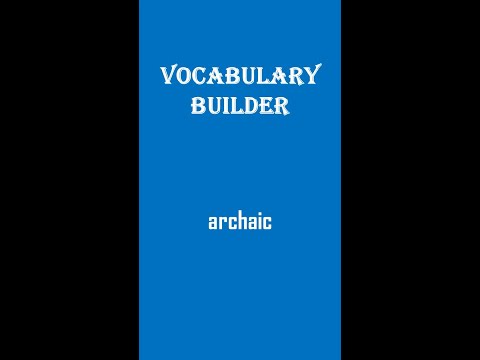 archaic | English Vocabulary Builder | English Practice for fluency #GRE Vocabulary #shorts