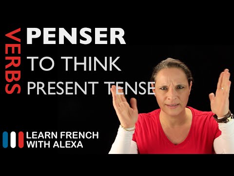 Penser (to think) — Present Tense (French verbs conjugated by Learn French With Alexa)