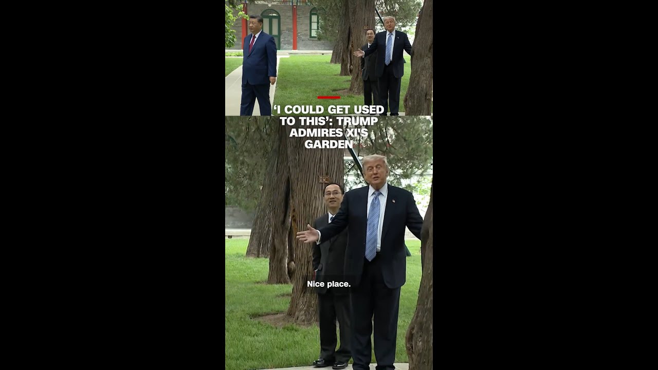 ‘I could get used to this’: Trump admires Xi's garden