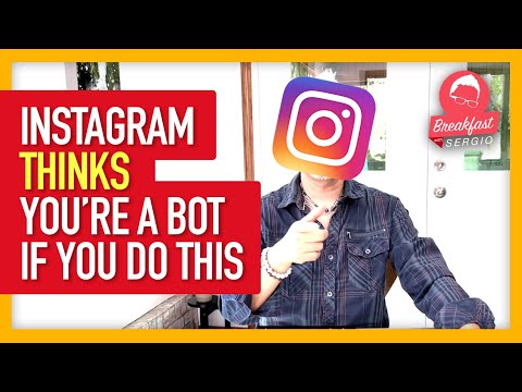 Instagram May Think You’re a Bot