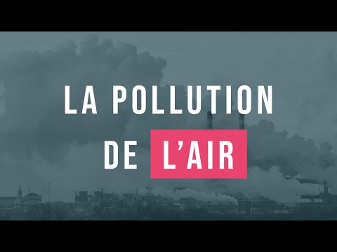 15 minutes pour comprendre facilement la pollution de l'air