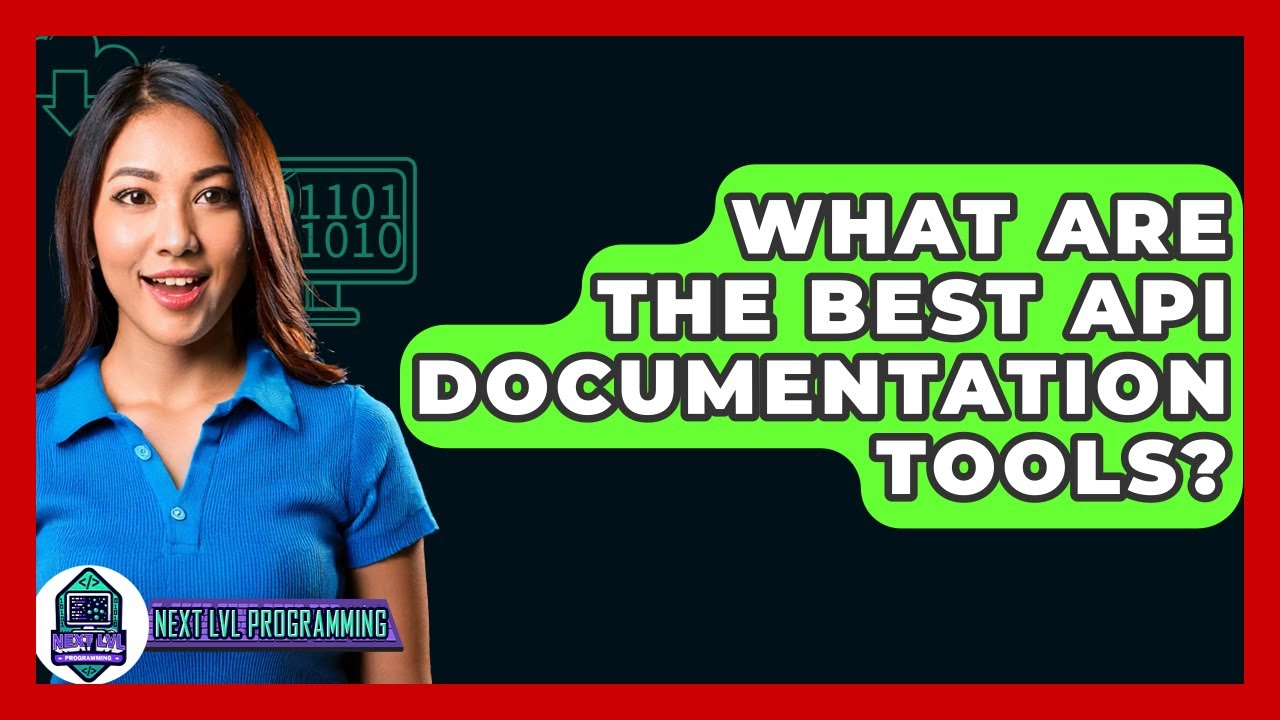 What Are The Best API Documentation Tools? - Next LVL Programming