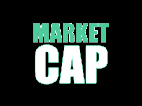 Market Cap (The 7 Things you MUST KNOW)