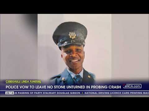 Cebekhulu Linda Funeral | Police vow to leave no stone unturned in probing crash