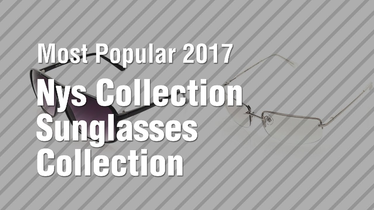 Nys Collection Sunglasses Collection // Most Popular 2017