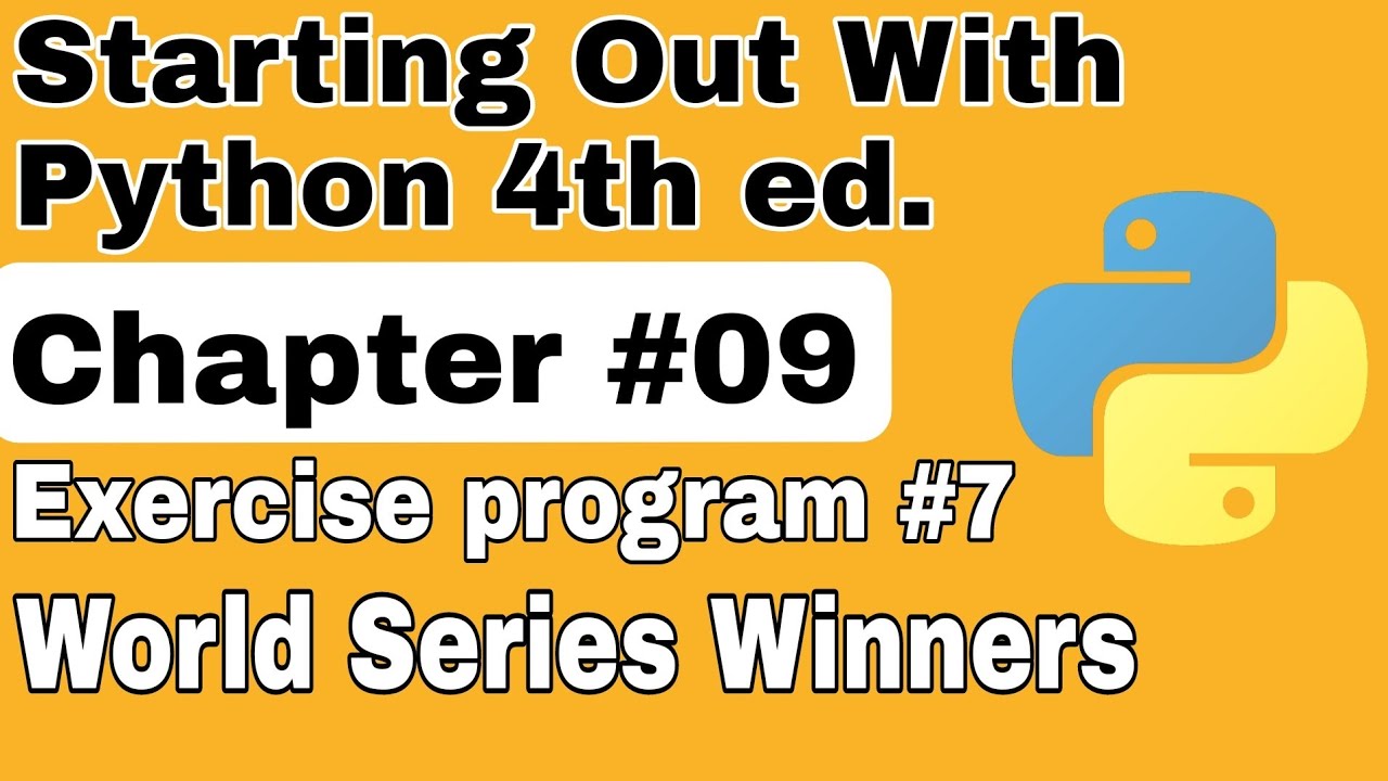 Starting Out With Python Chapter 9 Exercise Program 7 World Series Winners python exercise program