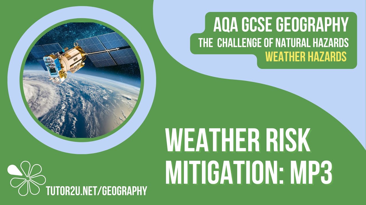 Risk Mitigation (MP3) for Weather Hazards | AQA GCSE Geography | Weather Hazards 10