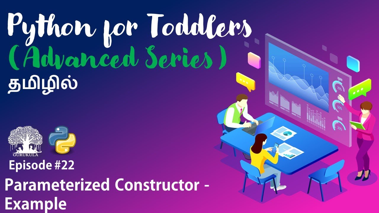 Learn Python programming in TAMIL | Parameterized Constructor - Example | [Tamil]