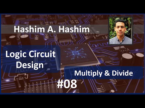 Logic Circuit Design 08 Multiplication and Division Binary numbers ضرب قسمة ارقام ثنائية - الورشه