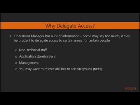Learn Advanced System Center 2016 Operations Manager Delegation Concepts | packtpub com - Mind ...