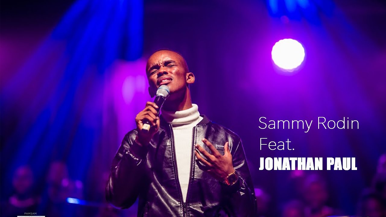 Let me give You Praise | Sammyrodin  Feat. Jonathan Paul