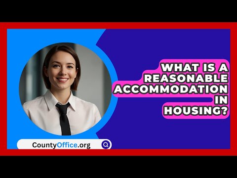 What Is A Reasonable Accommodation In Housing? - CountyOffice.org