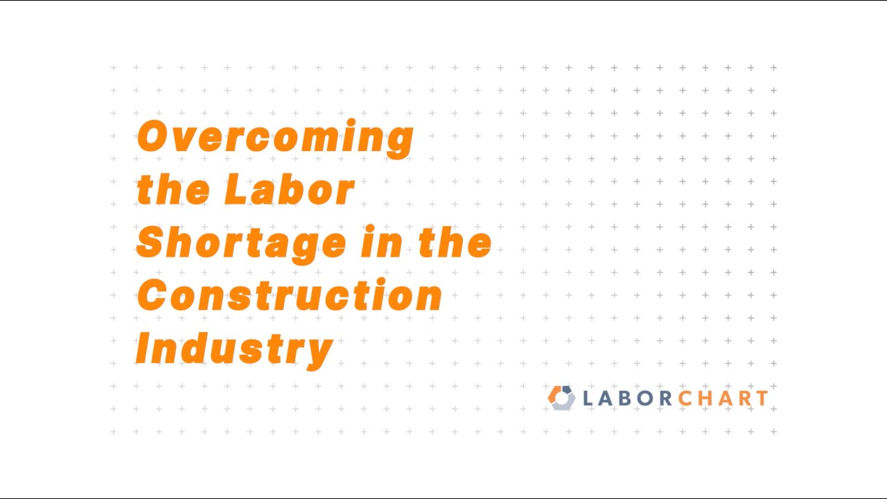 Overcoming the Labor Shortage in the Construction Industry
