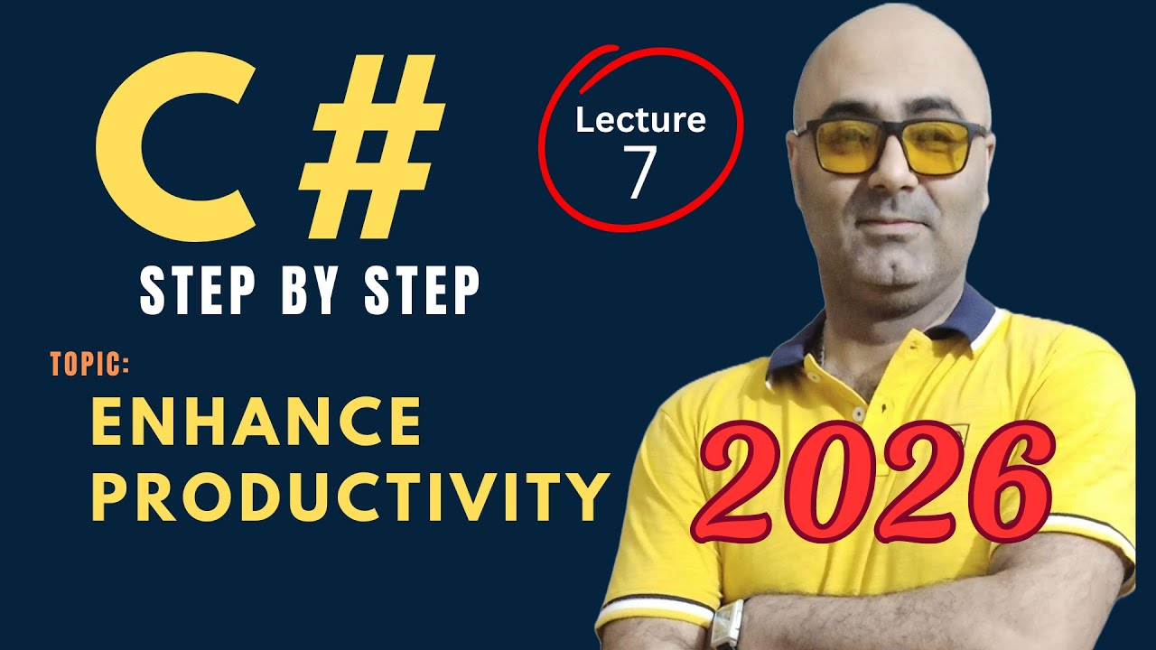 C# Enhance productivity – Beginner Friendly Tutorial –  Csharp programming 2026