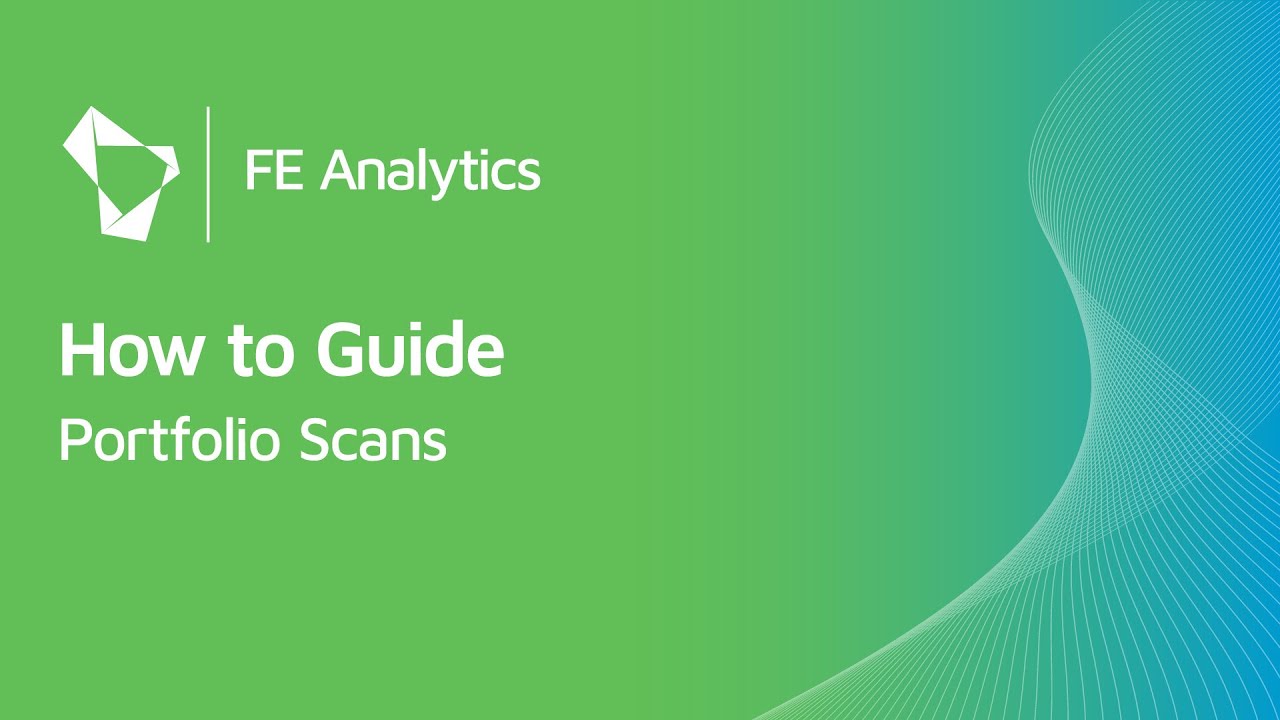 FE Analytics How to Guide - Portfolio Scans