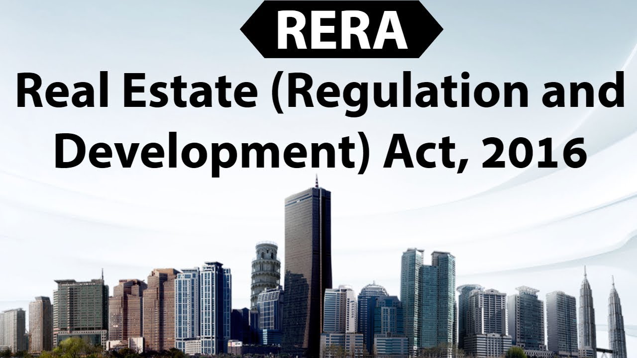 Real Estate Regulation & Development Act 2016 - Analyzing RERA, its impact & challenges on industry