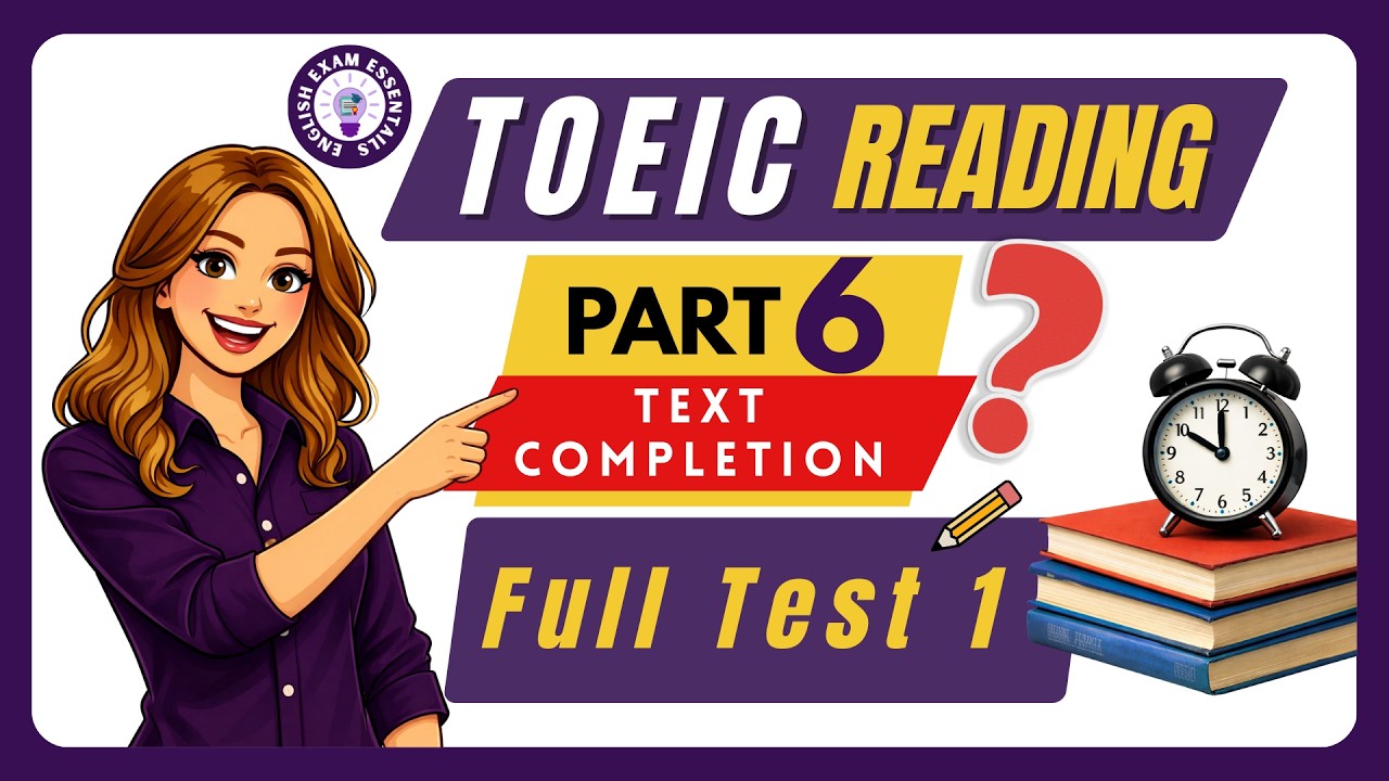 TOEIC Reading Practice: Part 6 - Text Completion Test 1 (with Answers)
