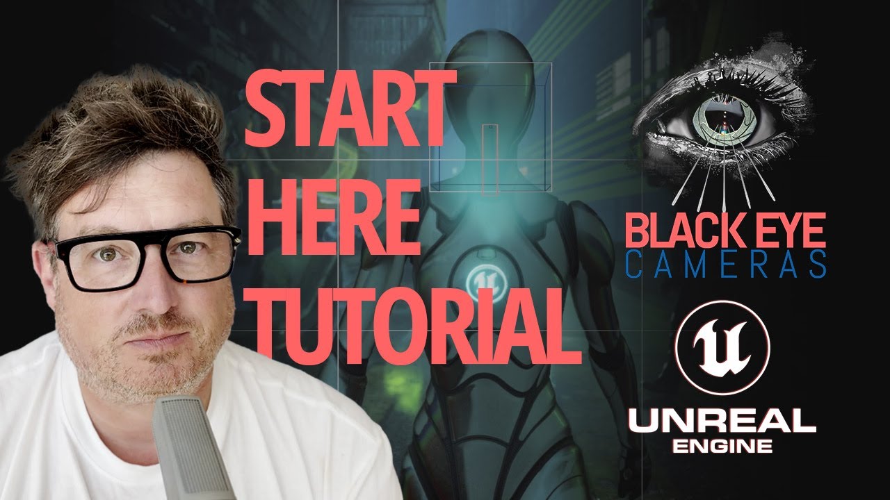 Unreal Engine Black Eye Cameras | START HERE Tutorial