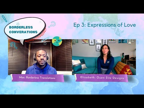 Borderless Conversations Episode 3 - Expressions of Love