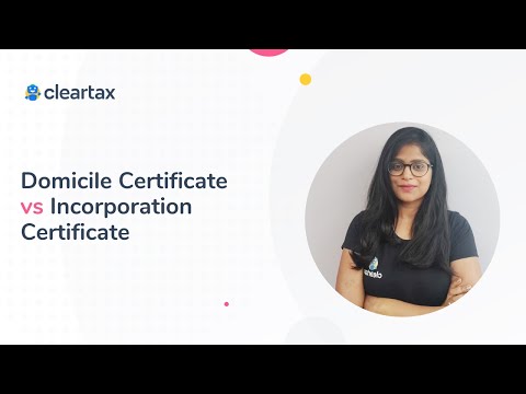 Domicile Certificate Vs Incorporation Certificate | Difference and Comparison