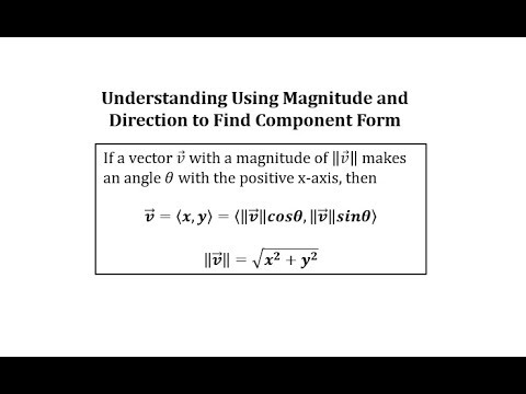 Understanding Using Magnitude and Direction to Find Component Form of a Vector