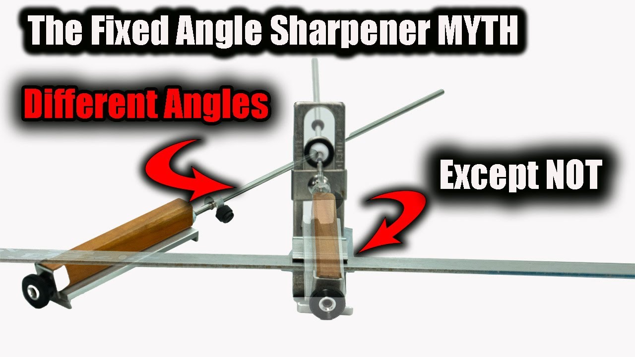 The Fixed Angle Knife Sharpener MYTH Explained