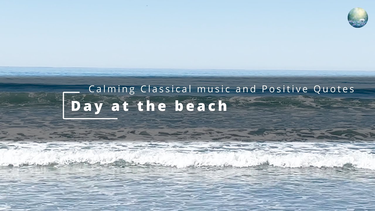 Relax at the beach with Beethoven, Chopin, Rachmaninoff & Inspirational Quotes - 4K HDR