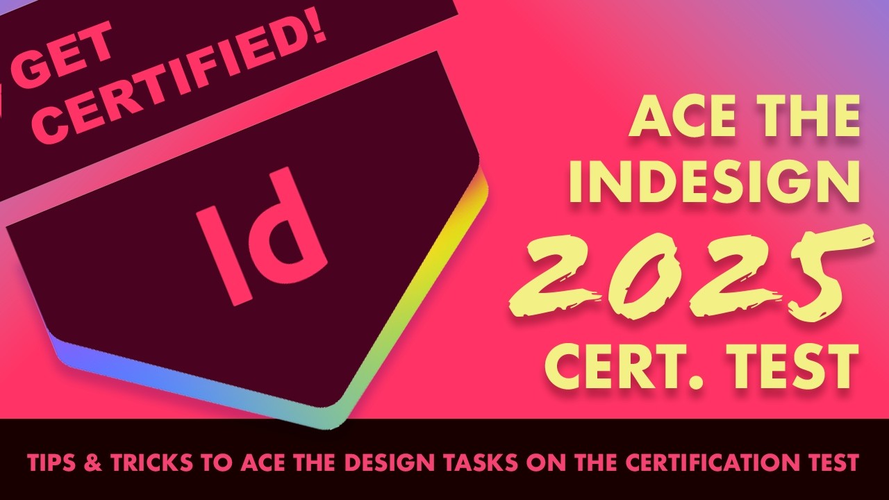 Ace the Adobe InDesign 2025 Certification Test! | Tips & Tricks to Pass Like a Pro