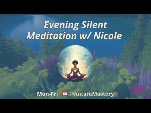 Evening 20-Min Silent Meditation w/ Nicole (day 489)